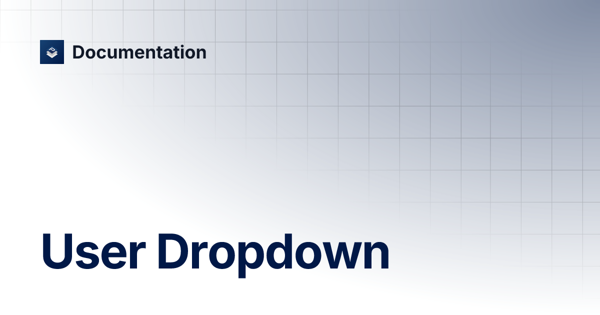 User Dropdown | Documentation